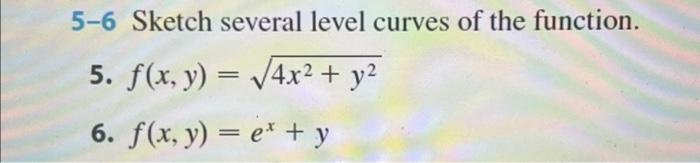 Solved 5-6 Sketch several level curves of the function. 5. | Chegg.com