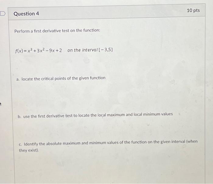 Solved Perform a first derivative test on the function: | Chegg.com