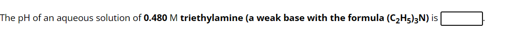 Solved The pH ﻿of an aqueous solution of 0.480M | Chegg.com