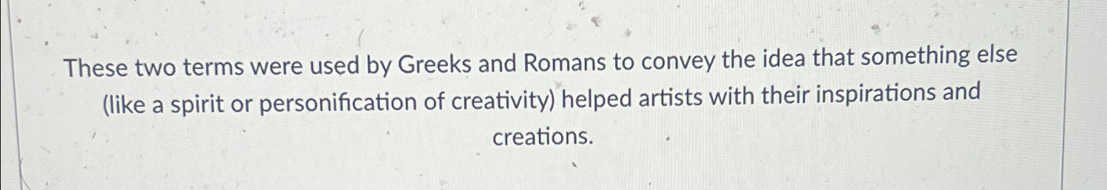 Solved These two terms were used by Greeks and Romans to | Chegg.com