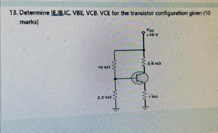 Solved 13. Determine IEIBIC. VBE, VCB. VCE for the | Chegg.com