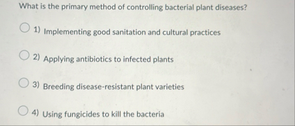 Solved What is the primary method of controlling bacterial | Chegg.com
