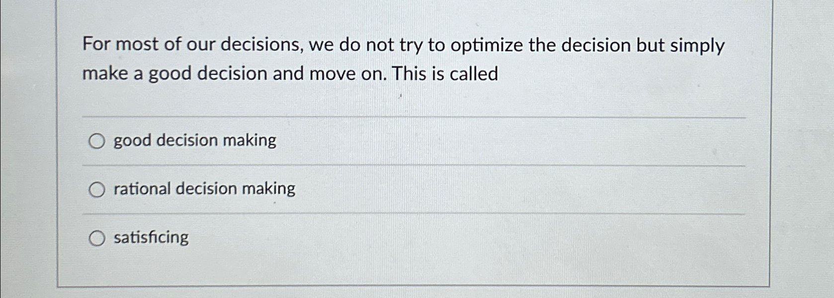 Solved For most of our decisions, we do not try to optimize | Chegg.com