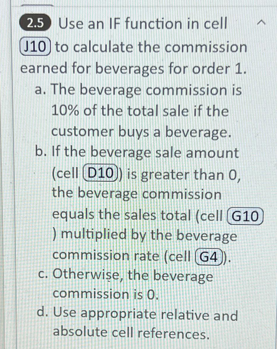 Solved 2.5 ﻿Use an IF function in cell J10) ﻿to calculate | Chegg.com
