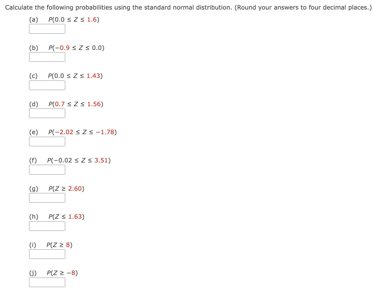 Solved Calculate the following probabilities using the | Chegg.com
