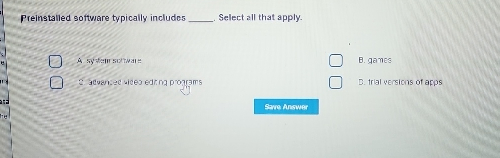 Solved Preinstalled software typically includesSelect all | Chegg.com