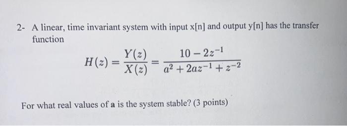Solved 1- A causal, linear time-invariant (LTI) system is | Chegg.com