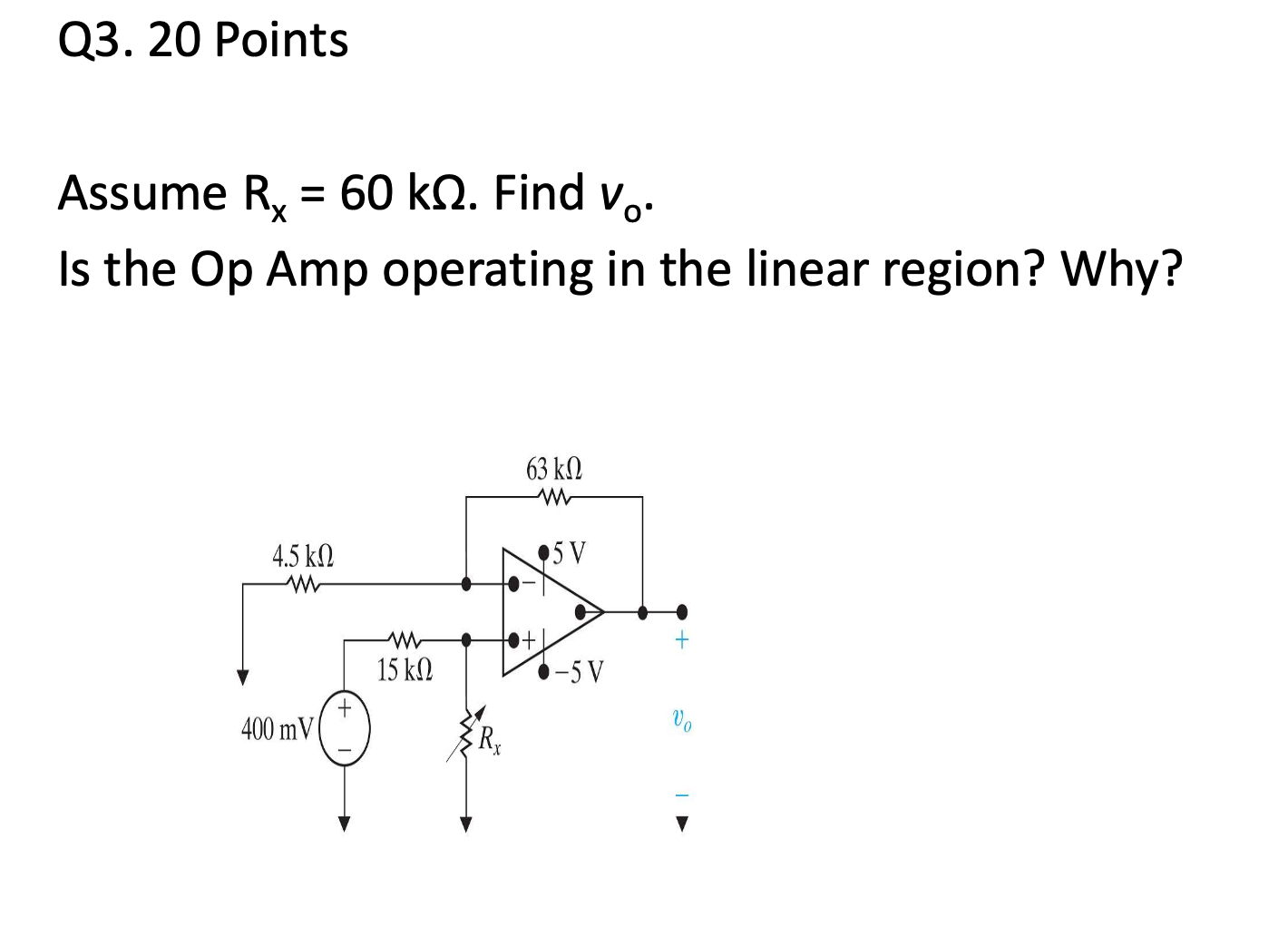 Solved Q3. 20 ﻿PointsAssume Rx=60kΩ. ﻿Find v0.Is the Op Amp | Chegg.com
