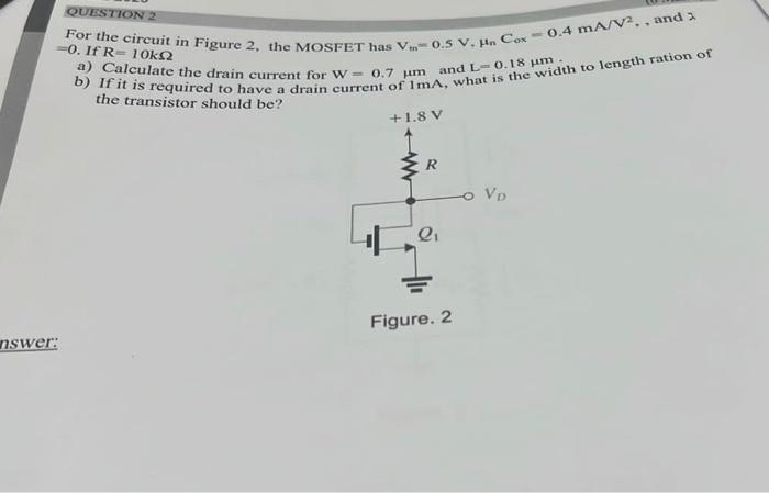 Solved For the circuit in Figure 2, the MOSFET has Vm=0.5 | Chegg.com