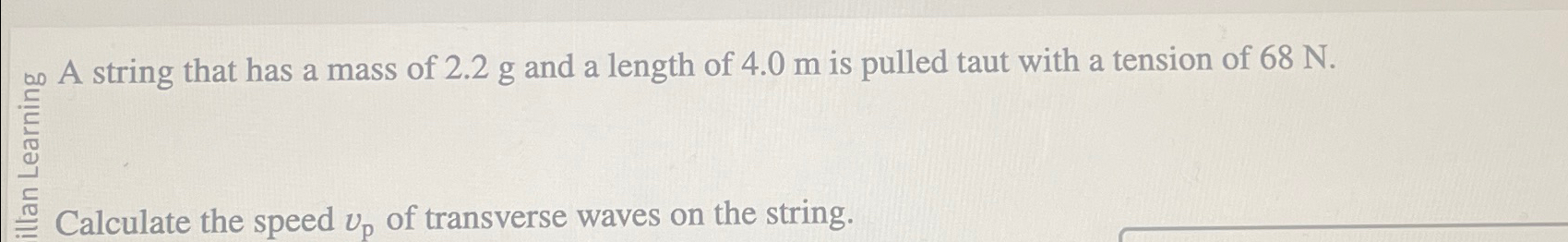 Solved A string that has a mass of 2.2g ﻿and a length of | Chegg.com