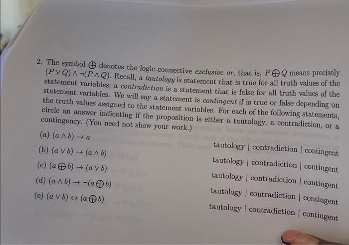 Solved 2 The Symbol ⨁ Denotes The Logic Connective