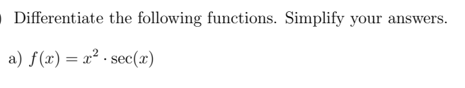 Solved Differentiate the following functions. Simplify your | Chegg.com