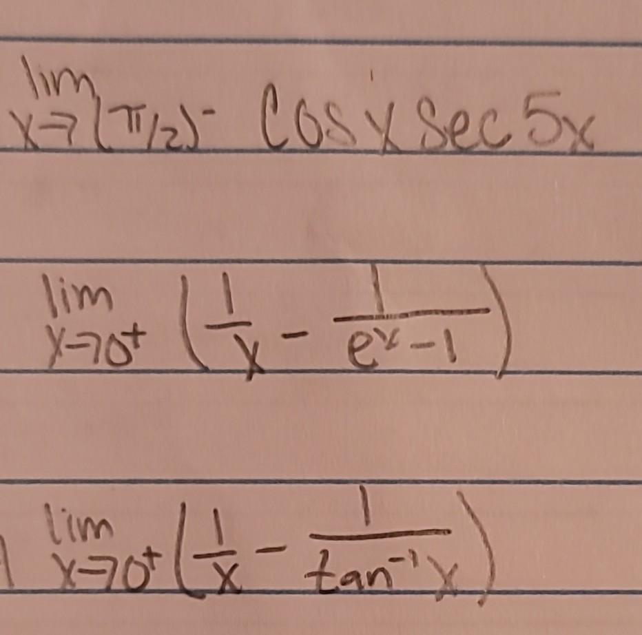Solved limx→(π/2)−cosxsec5x limx→0+(x1−ex−11) | Chegg.com