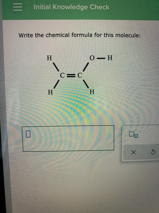 Solved Initial Knowledge Check Write the chemical formula | Chegg.com