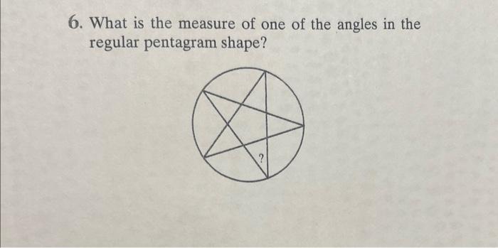 Solved 6. What is the measure of one of the angles in the | Chegg.com