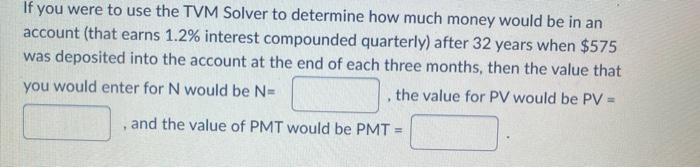 Solved If you were to use the TVM Solver to determine how | Chegg.com