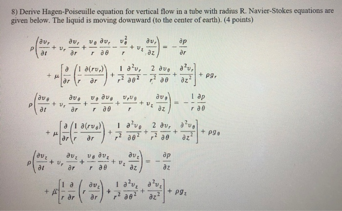 Solved 8) Derive Hagen-Poiseuille equation for vertical flow | Chegg.com