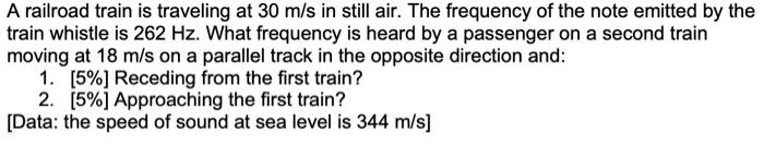 [Solved]: A railroad train is traveling at ( 30 mathrm{~m