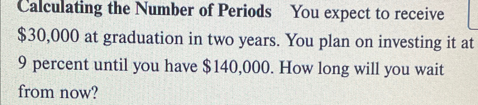 Solved Calculating the Number of Periods You expect to | Chegg.com