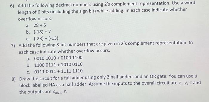 Solved 6) Add the following decimal numbers using 2's | Chegg.com