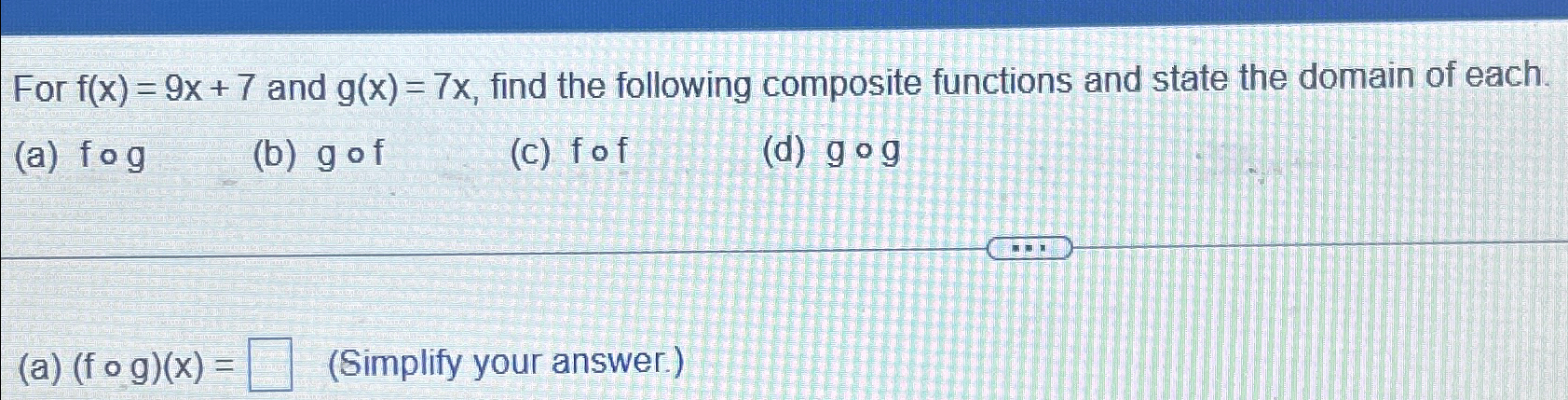 Solved For f(x)=9x+7 ﻿and g(x)=7x, ﻿find the following | Chegg.com