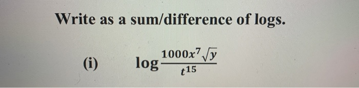 Solved Write as a sum/difference of logs. (i) 1000x? V7 log | Chegg.com