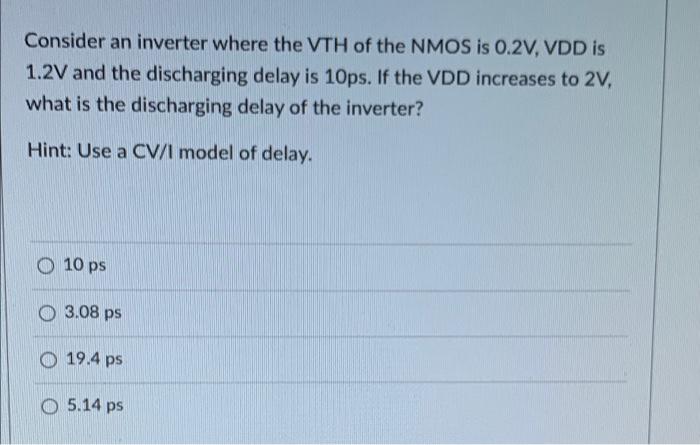 Solved Consider an inverter where the VTH of the NMOS is | Chegg.com