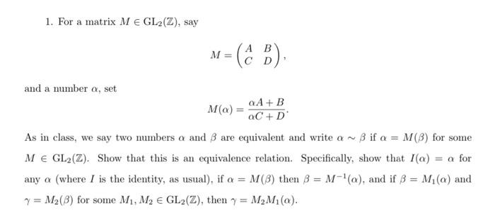 Solved 1. For a matrix M∈GL2(Z), say M=(ACBD), and a number | Chegg.com