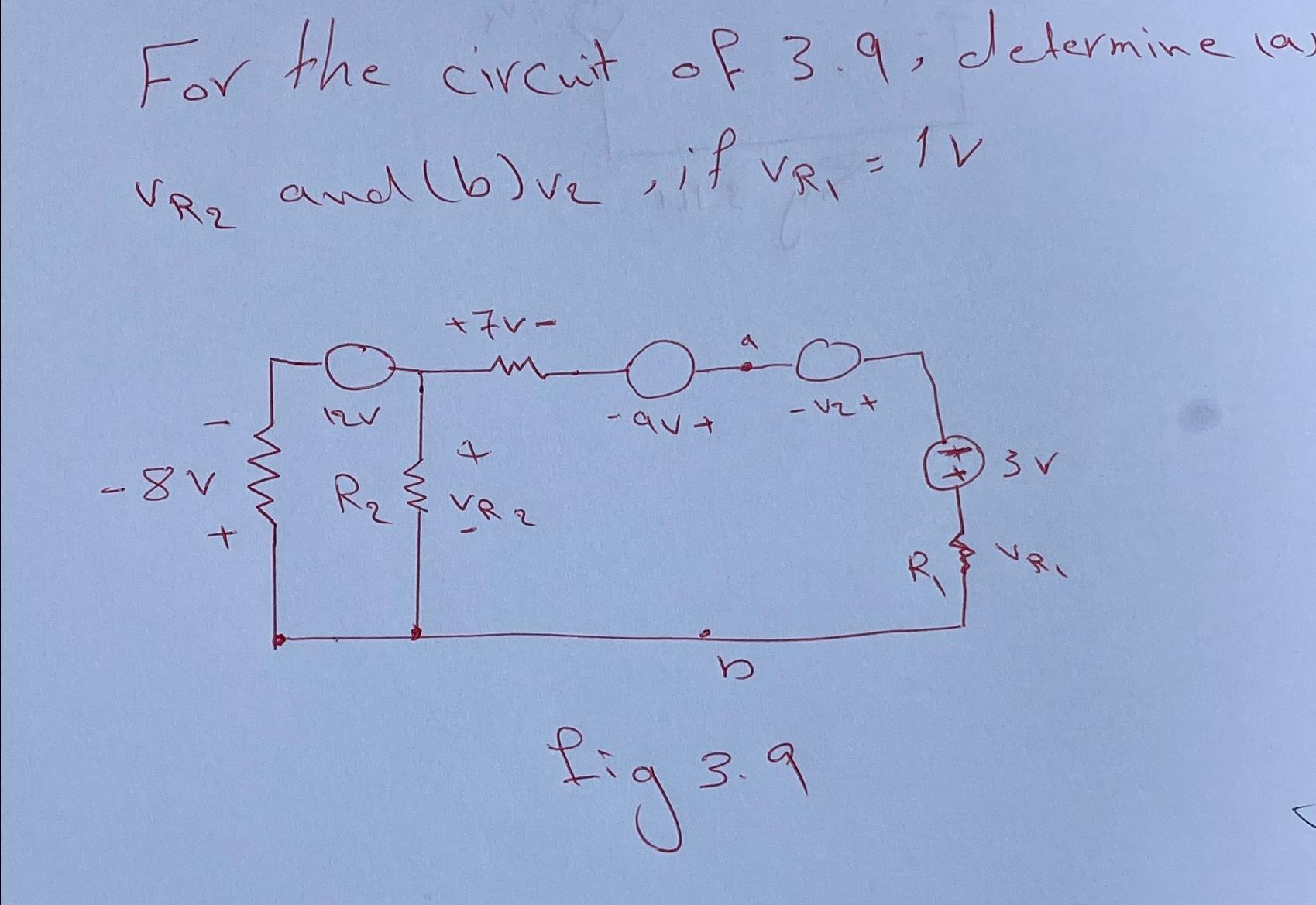 Solved For the circuit of 3.9 , ﻿determine la vR2 ﻿and | Chegg.com