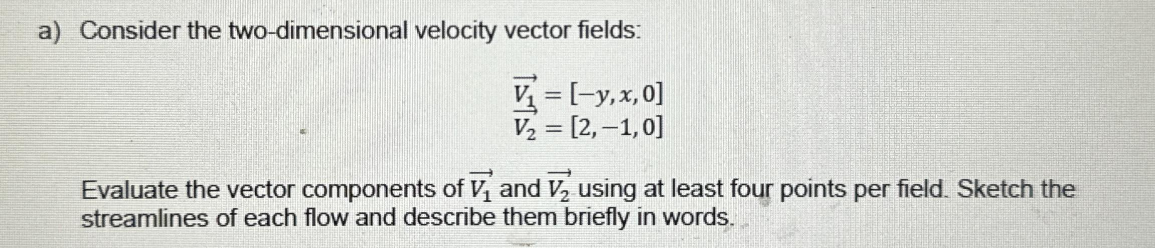Solved a) ﻿Consider the two-dimensional velocity vector | Chegg.com