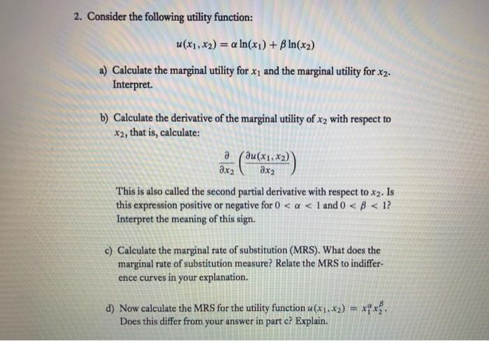 Solved 2. Consider the following utility function: u(x1,x2) | Chegg.com