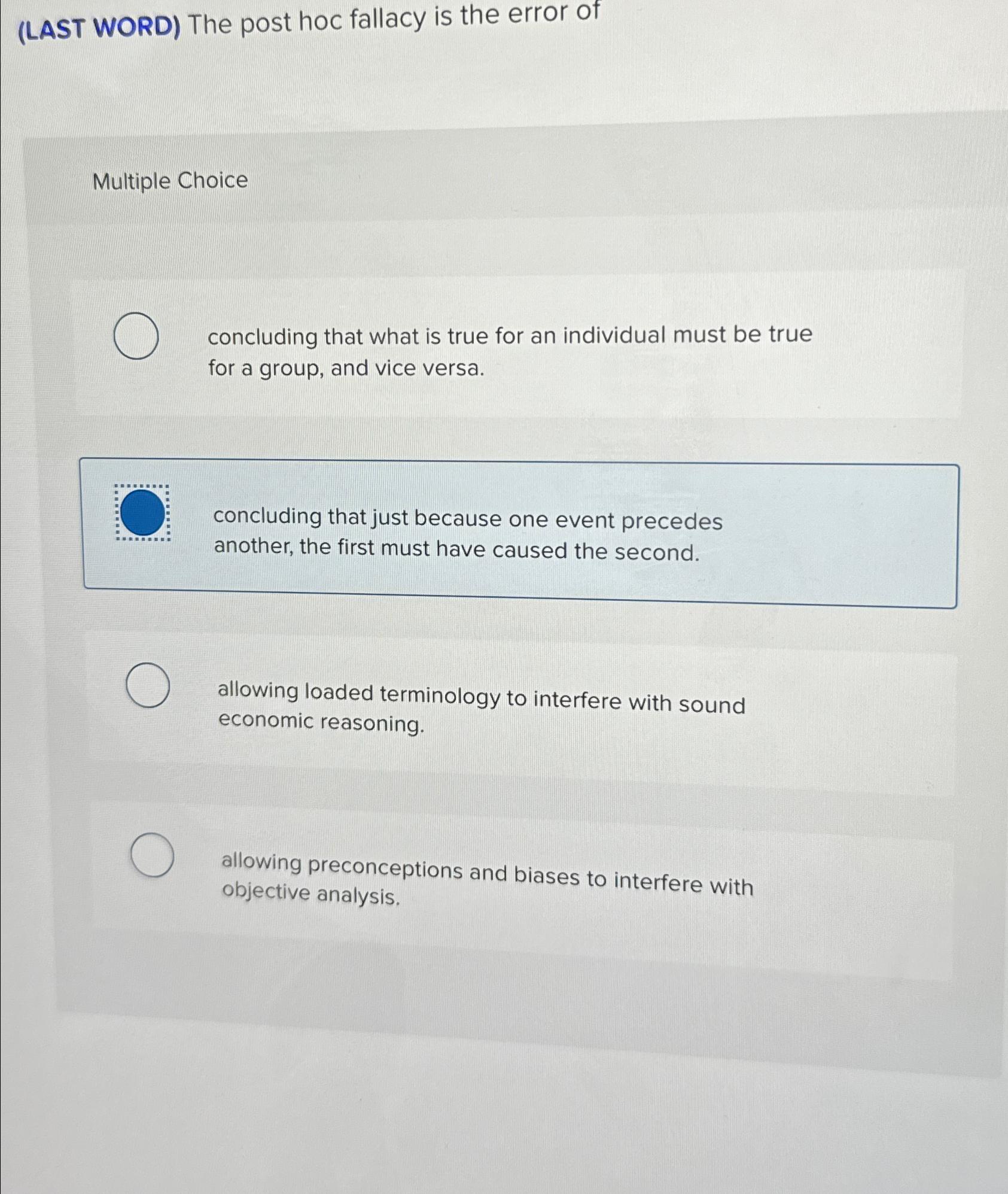 (LAST WORD) ﻿The post hoc fallacy is the error | Chegg.com