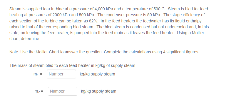 Solved Steam is supplied to a turbine at a pressure of | Chegg.com