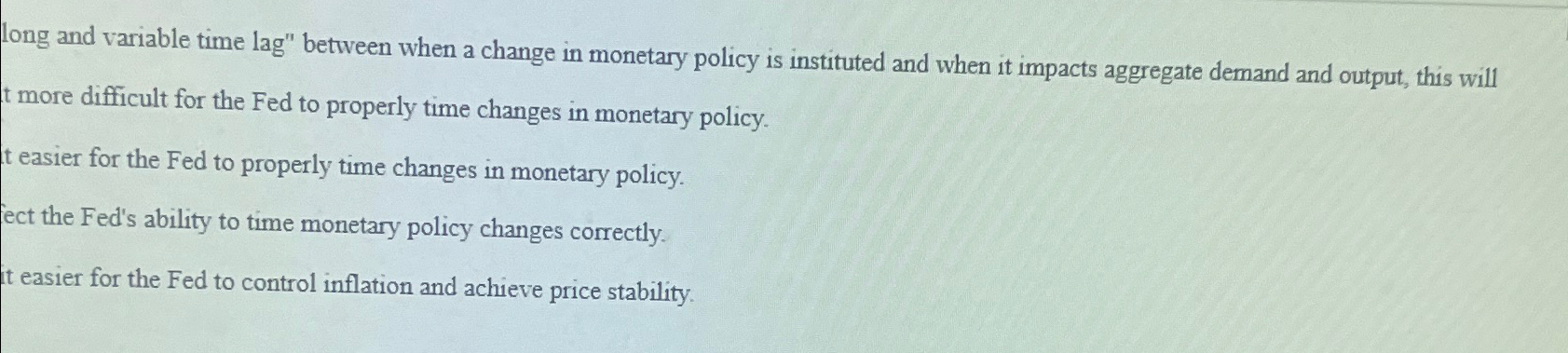 Solved long and variable time lag" between when a change in | Chegg.com