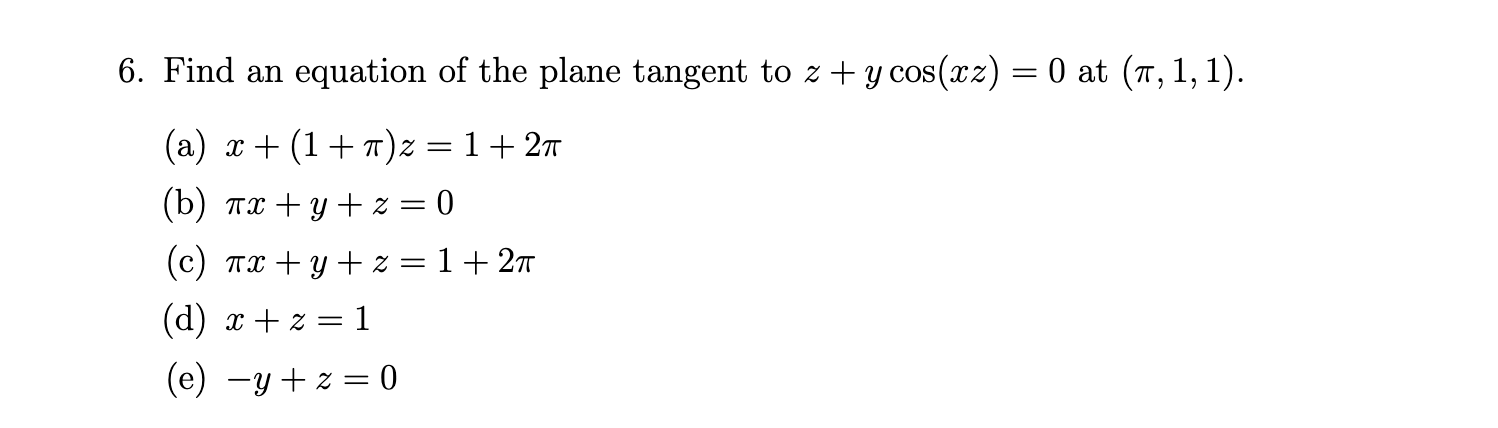 Solved Find an equation of the plane tangent to z+ycos(xz)=0 | Chegg.com
