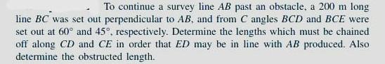 Solved line BC was set out perpendicular to AB, To continue | Chegg.com