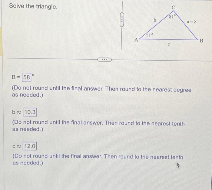 Solved Solve the triangle. B= (Do not round until the final | Chegg.com