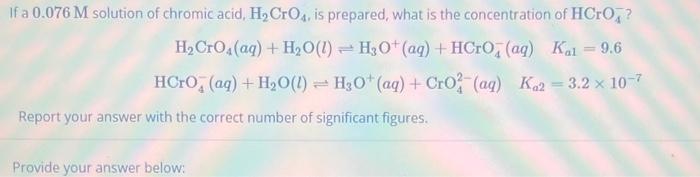 Solved If A 0 076m Solution Of Chromic Acid H2cro4 Is