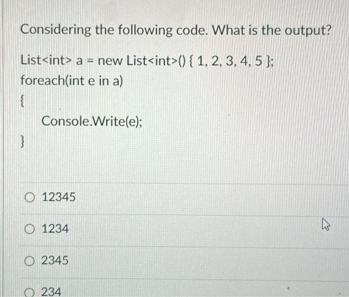 Solved Considering the following code. What is the output? | Chegg.com