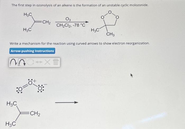 Solved The first step in ozonolysis of an alkene is the | Chegg.com