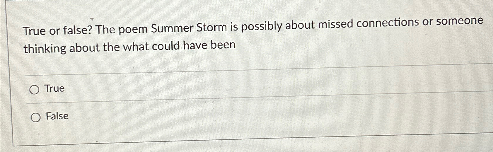 Solved True or false? The poem Summer Storm is possibly | Chegg.com