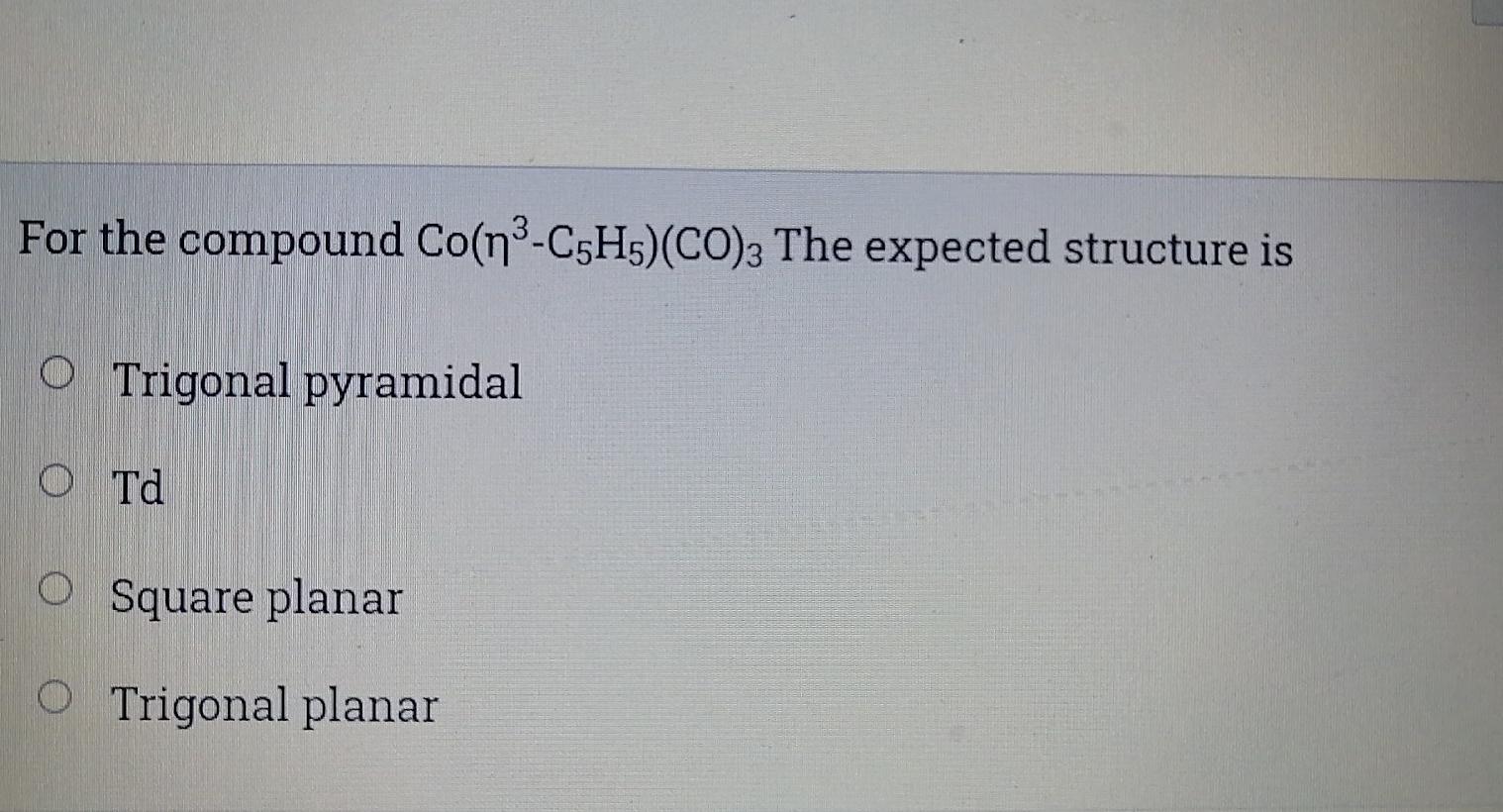 Solved For the compound Con3-C5H5)(CO)3 The expected | Chegg.com