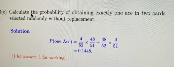 Solved e) Calculate the probability of obtaining exactly one | Chegg.com