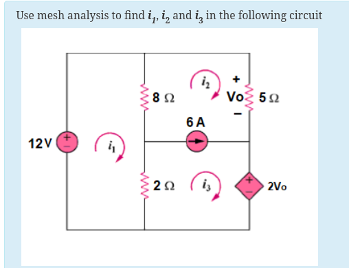 Solved Use mesh analysis to find i1,i2 ﻿and i3 ﻿in the | Chegg.com