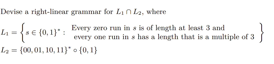 Solved Devise a right-linear grammar for L1 ∩ ﻿L2, | Chegg.com