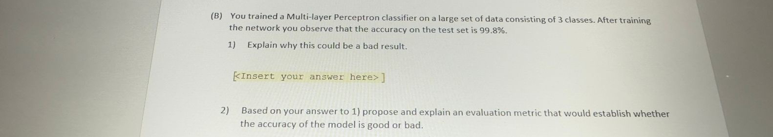 Solved (B) ﻿You trained a Multi-layer Perceptron classifier | Chegg.com