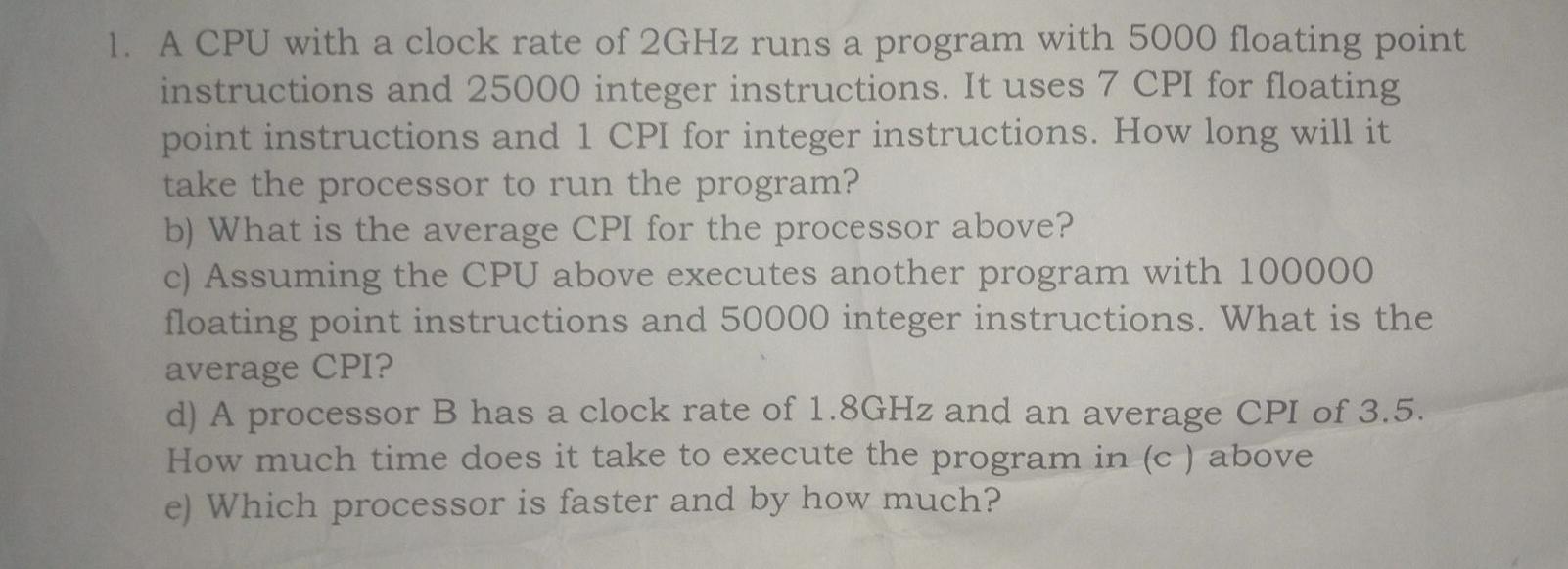 Solved 1. A CPU with a clock rate of 2GHz runs a program | Chegg.com
