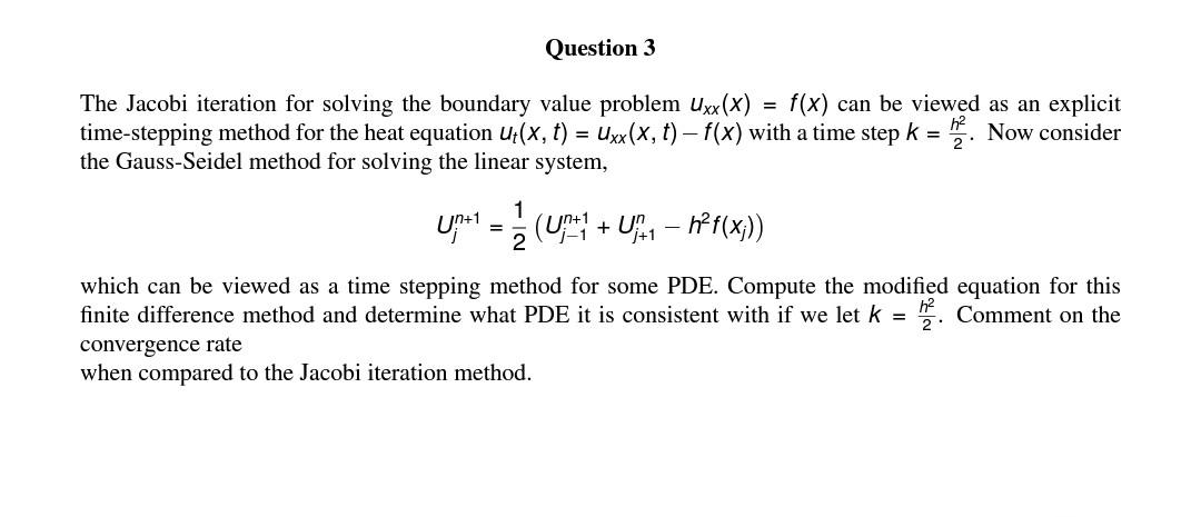 Solved Question 3 = The Jacobi iteration for solving the | Chegg.com