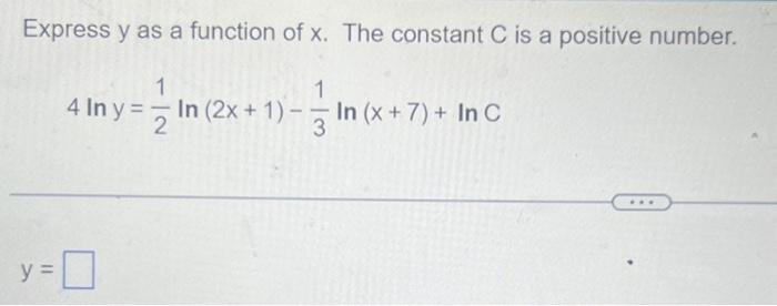 Solved Express y as a function of x. The constant C is a | Chegg.com