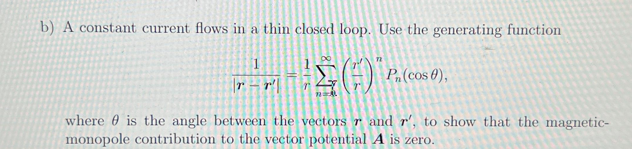 Solved b) ﻿A constant current flows in a thin closed loop. | Chegg.com